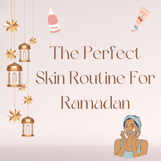 Perfect Skin Routine For Ramadan | Skincare | Hydrating | Cruelty Free ...
