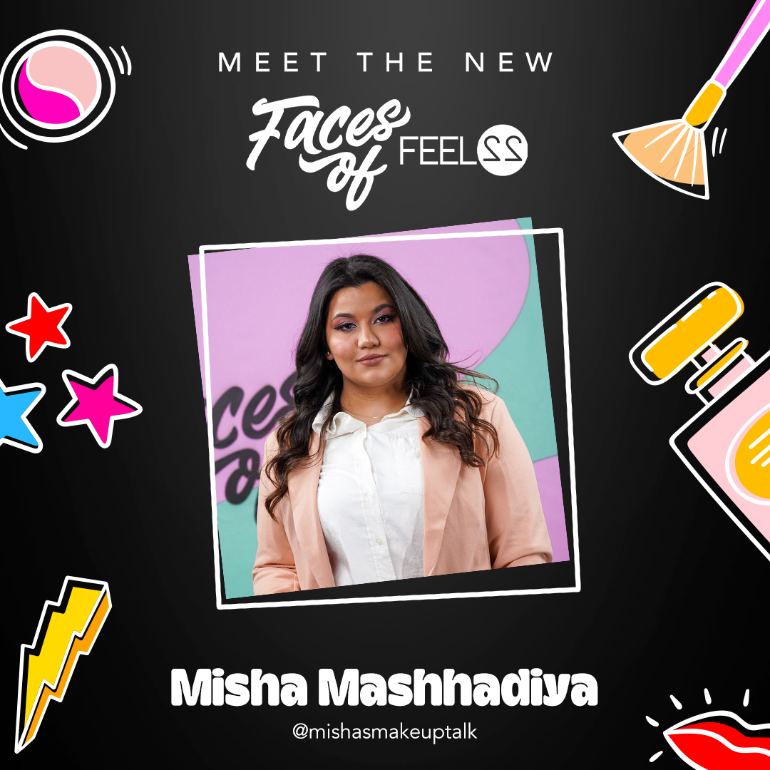 Meet Misha's Makeup – Feel22